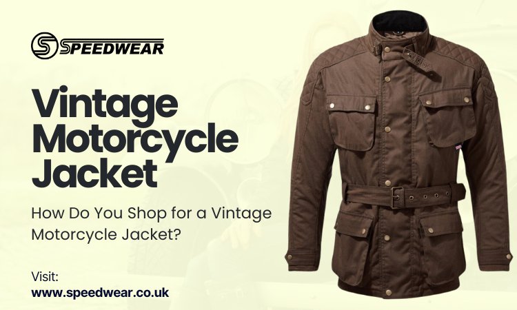 Shop for Vintage Motorcycle Jackets: A Complete Guide– Speedwear Ltd