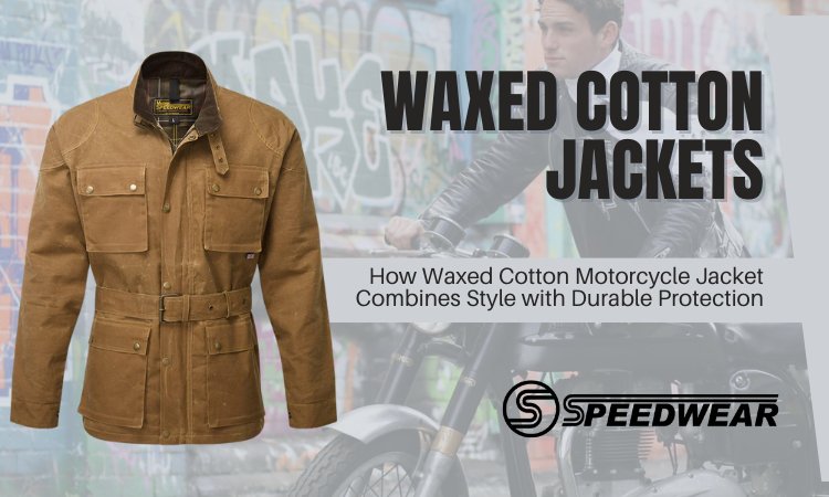 Waxed Cotton Motorcycle Jackets: Style Meets Durable Protection ...